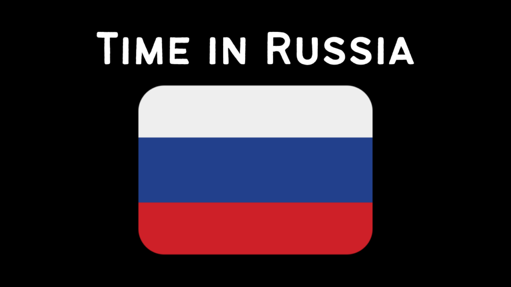 Time in Russia | Current Time in Russia Now